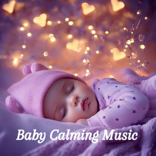 Calming Baby Music for Restful Sleep Nights by Baby Calming Music on ...
