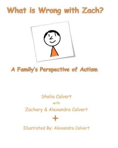 What is Wrong with Zach?: A Family's Perspective on Autism: Calvert ...