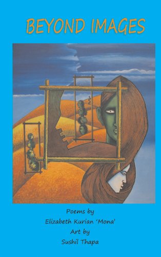 Beyond Images: Elizabeth Kurian Mona, Sushil Thapa: 9788182533103 ...