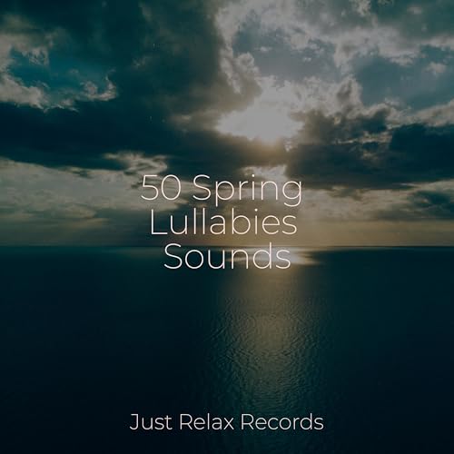 50 Spring Lullabies Sounds von New Age bei Amazon Music - Amazon.de