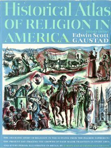 Historical Atlas of Religion in America: Edwin Scott Gaustad ...