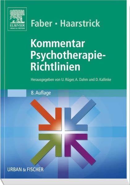 Faber/Haarstrick. Kommentar Psychotherapie-Richtlinien : Ulrich Rüger ...