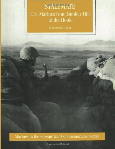 Stalemate: U. S. Marines From Bunker Hill To The Hook (Marines in the ...