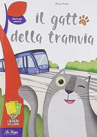 Il gatto della tramvia : Elisa Prati: Amazon.it: Libri