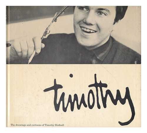 The drawings and cartoons of Timothy Birdsall: Birdsall, Timothy ...