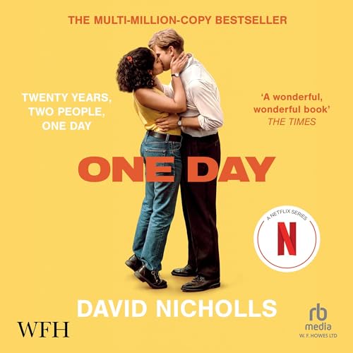 One Day (Audio Download): David Nicholls, Anna Bentinck, W. F. Howes ...