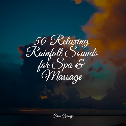 Play 50 Relaxing Rainfall Sounds for Spa & Massage by Ocean Waves For Sleep, Guided Meditation ...
