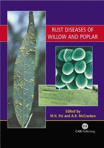 Rust Diseases of Willow and Poplar: Pei, Ming, McCracken, Alistair ...