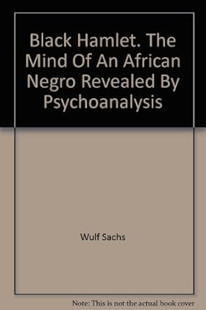Black Hamlet. The Mind Of An African Negro Revealed By Psychoanalysis ...