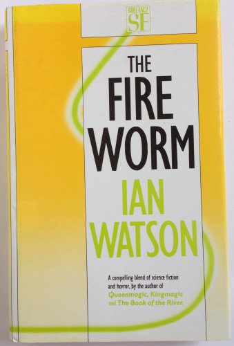 The Fire Worm: Watson, Ian: 9780575043008: Amazon.com: Books