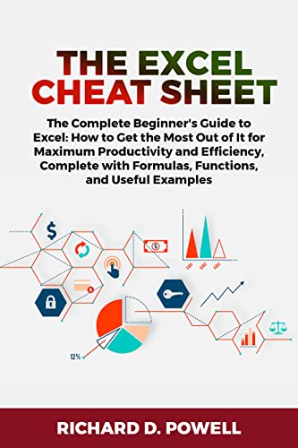 The Excel Cheat Sheet: The Complete Beginner's Guide to Excel: How to ...