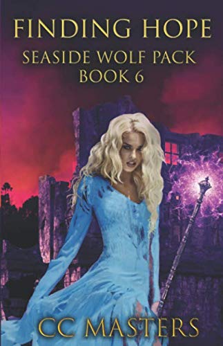 Finding Hope (Seaside Wolf Pack): Masters, C.C.: 9798680003299: Amazon.com: Books