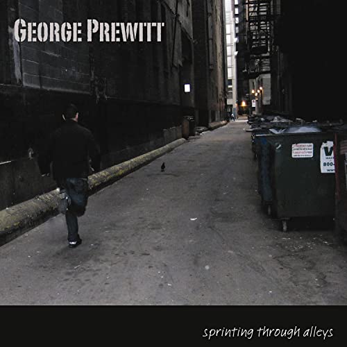 Amazon.com: Sprinting Through Alleys : George Prewitt: Digital Music