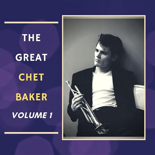 Play The Great Chet Baker, Vol. 1 by Chet Baker on Amazon Music Unlimited