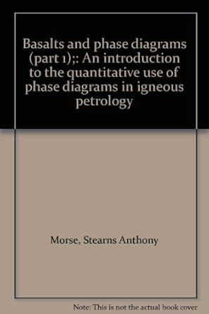 Basalts and phase diagrams (part 1);: An introduction to the ...