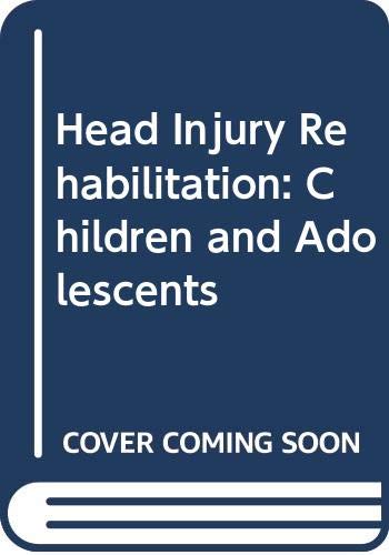 Head Injury Rehabilitation: Children and Adolescents: Mark Ylvisaker ...