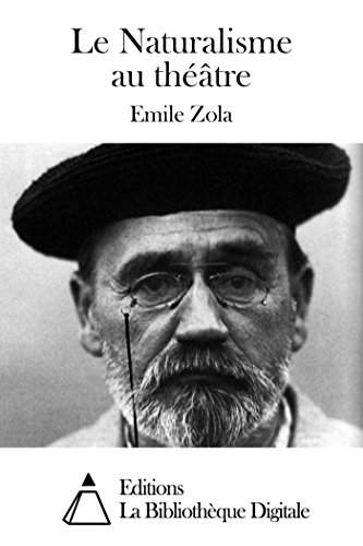 Le Naturalisme au théâtre (French Edition) eBook: Zola, Emile: Amazon ...