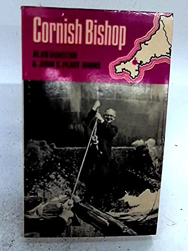 Cornish Bishop: Biography of Joseph Wellington Hunkin: Alan Dunstan ...