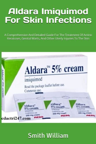 Buy Aldara Imiquimod For Skin Infections: A Comprehensive And Detailed ...