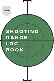 Shooting Range Log Book: Shooting Journal with Target Diagrams ...