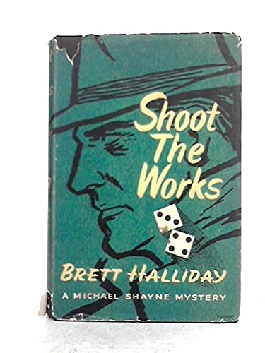 Shoot the works: Brett Halliday: Amazon.com: Books