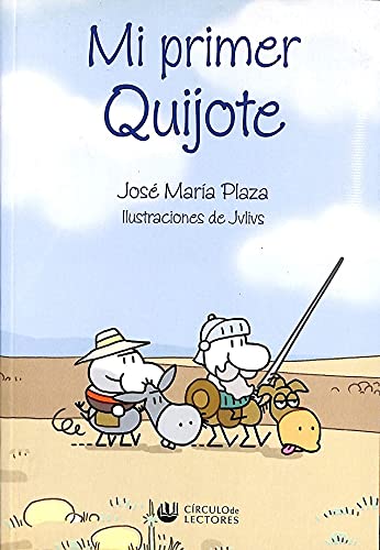 Mi Primer Quijote : Plaza Plaza, José María: Amazon.es: Libros