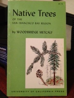 Native Trees of the San Francisco Bay Region (Volume 4) (California ...