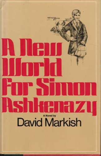 A new world for Simon Ashkenazy: Markish, David: 9780525166405: Amazon ...
