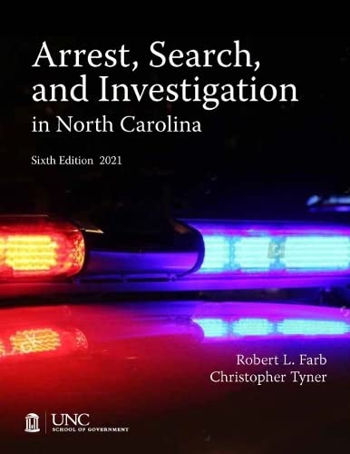Arrest, Search, and Investigation in North Carolina: Farb, Robert L ...
