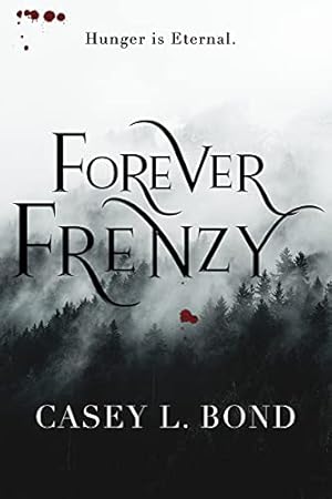 Amazon.com: Frenzy (The Frenzy Series Book 1) eBook : Bond, Casey L ...
