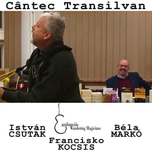 Play Cântec Transilvan by István CSUTAK, Béla Markó & Francisko Kocsis ...