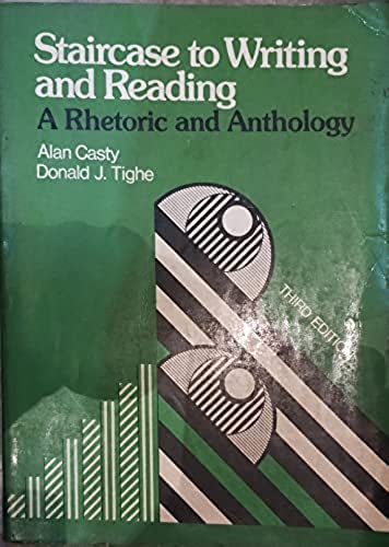 Staircase to Writing and Reading: A Rhetoric and Anthology: Casty, Alan ...