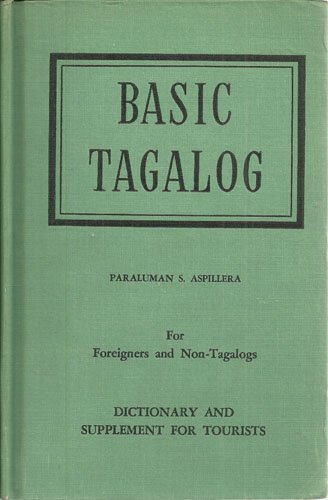 Lessons in basic Tagalog for foreigners and non-Tagalogs: Aspillera ...