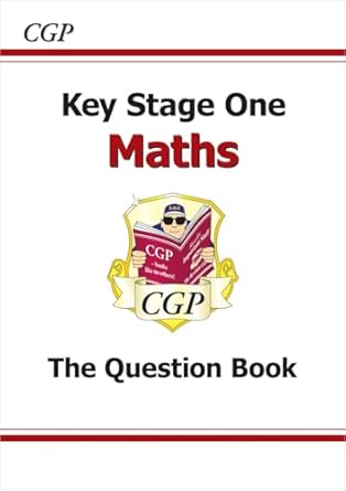 Key Stage One Mathematics: the Question Book (Pt. 1 & 2): Parsons ...