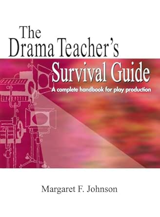 Amazon.com: Drama Teacher's Survival Guide: A Complete Toolkit for ...