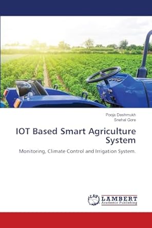 IOT Based Smart Agriculture System: Deshmukh, Pooja, Gore, Snehal ...
