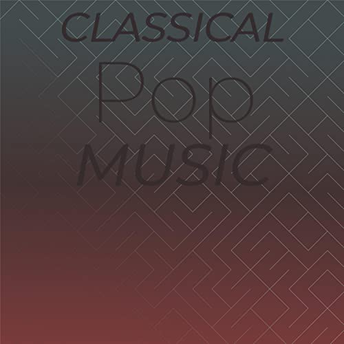 Amazon MusicでVARIOUS ARTISTSのClassical Pop Musicを再生する