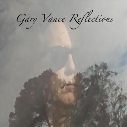 Amazon.com: Reflections : Gary Vance: Digital Music