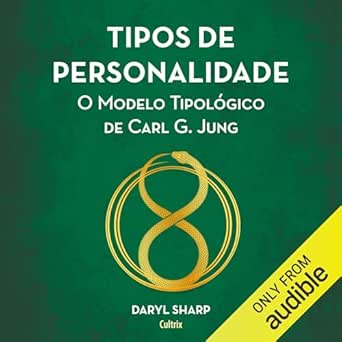 Tipos de personalidade [Personality Types]: O modelo tipológico de Carl ...