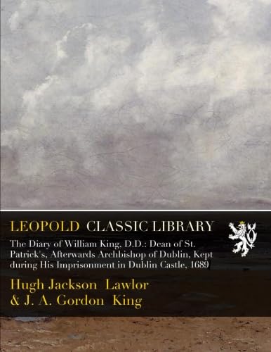Amazon | The Diary of William King, D.D.: Dean of St. Patrick's ...