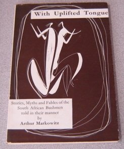 With Uplifted Tongue: Stories, Myths and Fables of the South African ...