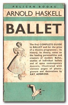 Ballet A Complete Guide to Appreciation: History, Aesthetics, Ballets ...