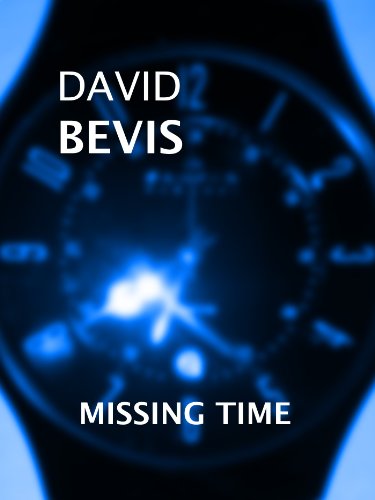 Missing Time - Kindle edition by Bevis, David. Literature & Fiction ...