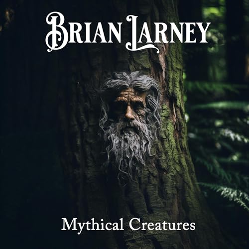 Mythical Creatures de Brian Larney en Amazon Music Unlimited