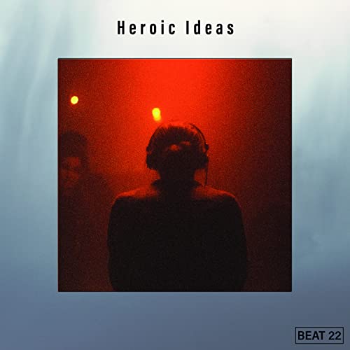 Play Heroic Ideas Beat 22 by VARIOUS ARTISTS on Amazon Music