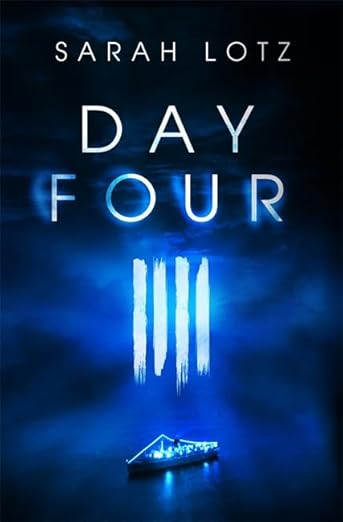 Day Four: Amazon.co.uk: Lotz, Sarah: 9781444775365: Books