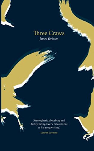 Three Craws: Amazon.co.uk: Yorkston, James: 9781982979577: Books