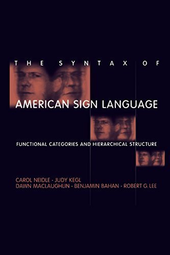 The Syntax of American Sign Language: Functional Categories and ...