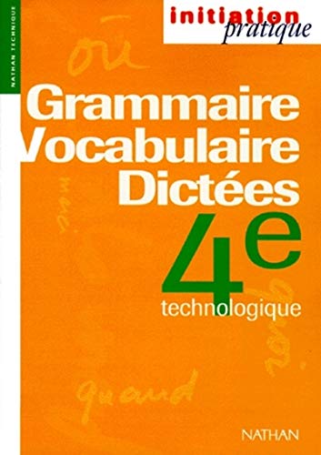 Amazon.com: GRAMMAIRE VOCABULAIRE DICTEES 4E TECHNO ELEVE INITIATION ...