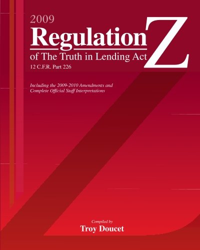 2009 Regulation Z To The Truth In Lending Act, 12 C.F.R. Part 226 ...